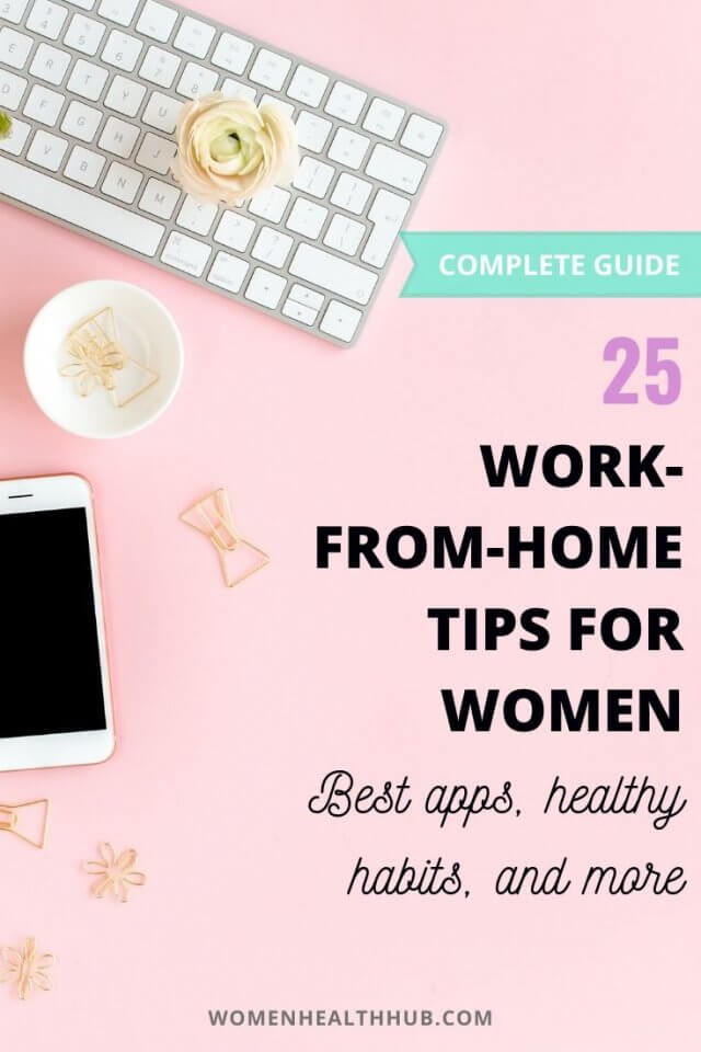 25 Pro Work-From-Home Tips for Women New to WFH Lifestyle